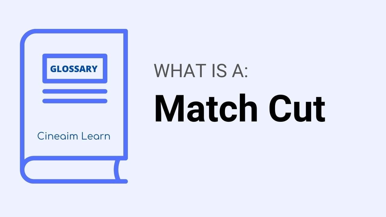 Match Cut | Cineaim Learn